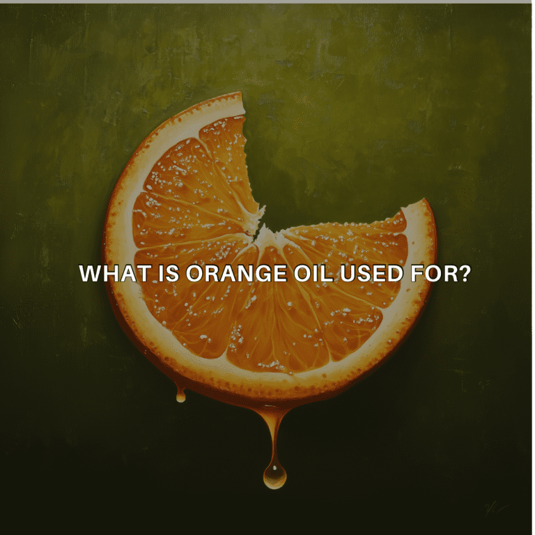 What Is Orange Oil Used For?